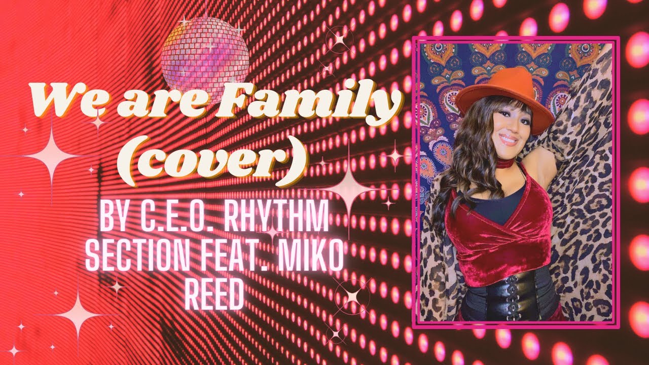 We Are Family Sister Sledge (cover) - CEO Rhythm Section feat. Miko ...