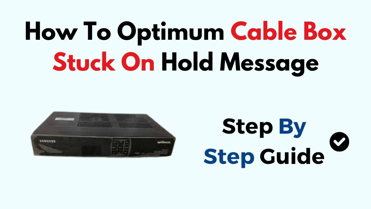 How To Optimum Cable Box Stuck On Hold Message - YouTube