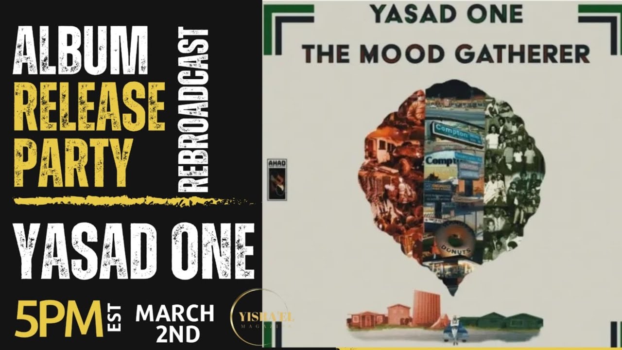 REBROADCAST YASAD ONE Album Release Party Event, "THE MOOD GATHERER ...