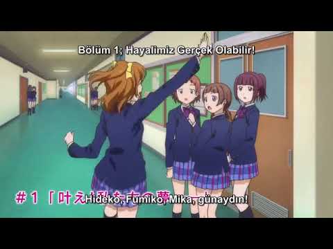 Love live  school idol projest  1. Bölüm{ hayalerimiz gerçek olabilir} bölümünden  bir parça