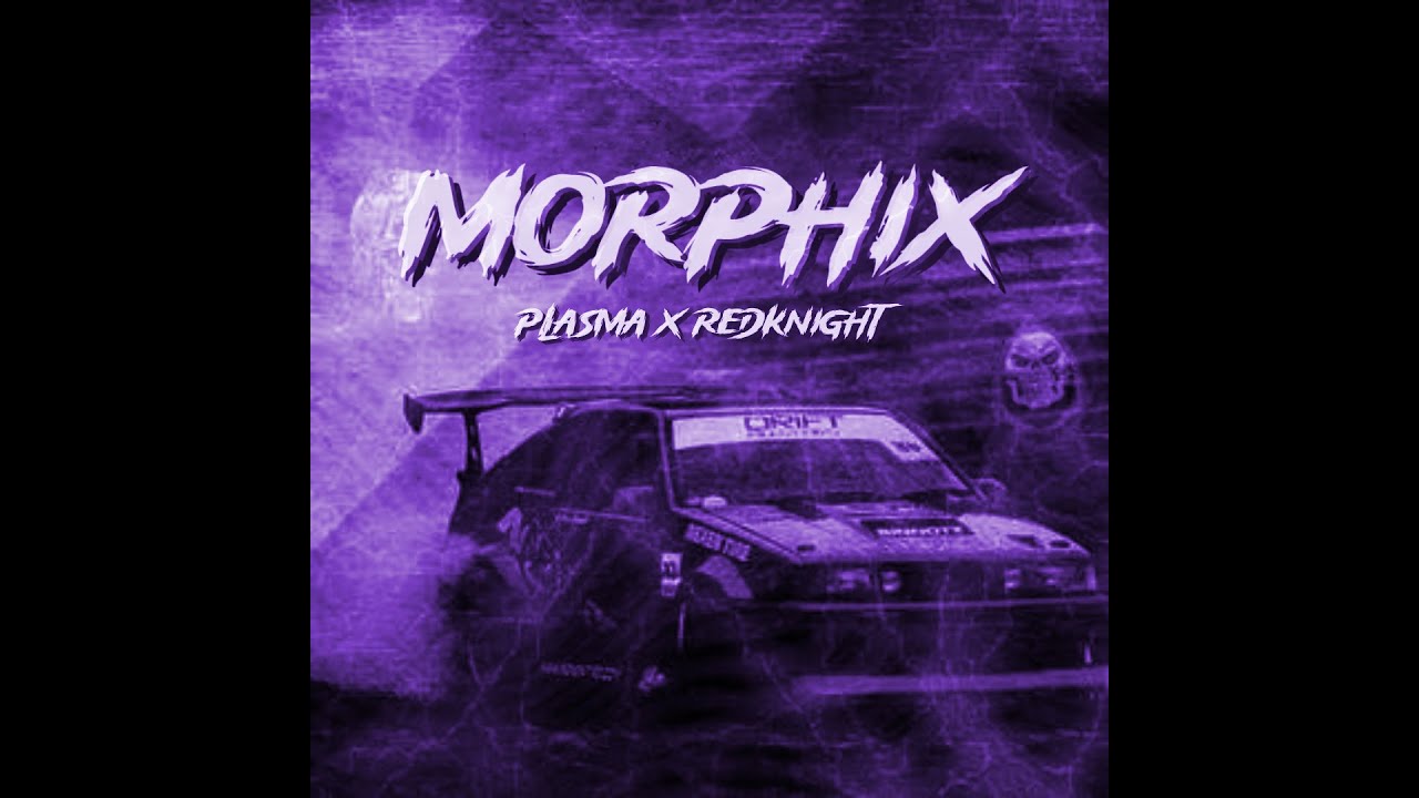 MORPHIX FT REDKNIGHT - YouTube