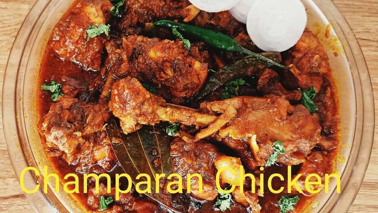 ChamparanChicken/Champaran ChickenRecipe/Champaran Chicken kse bnate ...