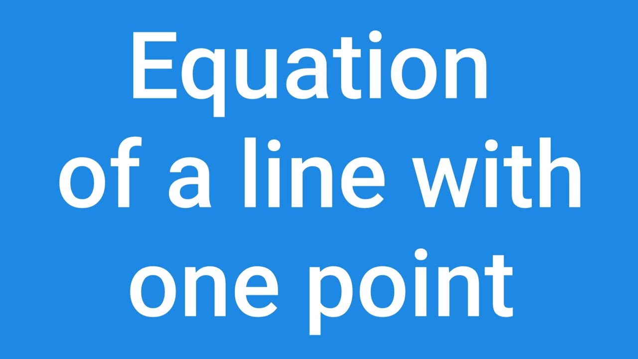Equation of a line with one point - YouTube