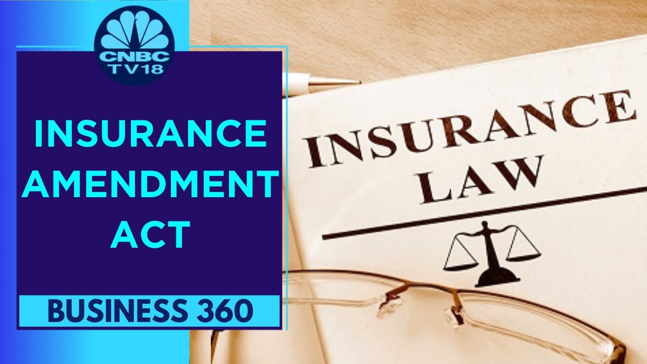 Insurance Act Amendments May Be Tabled This Monsoon Session | Business ...