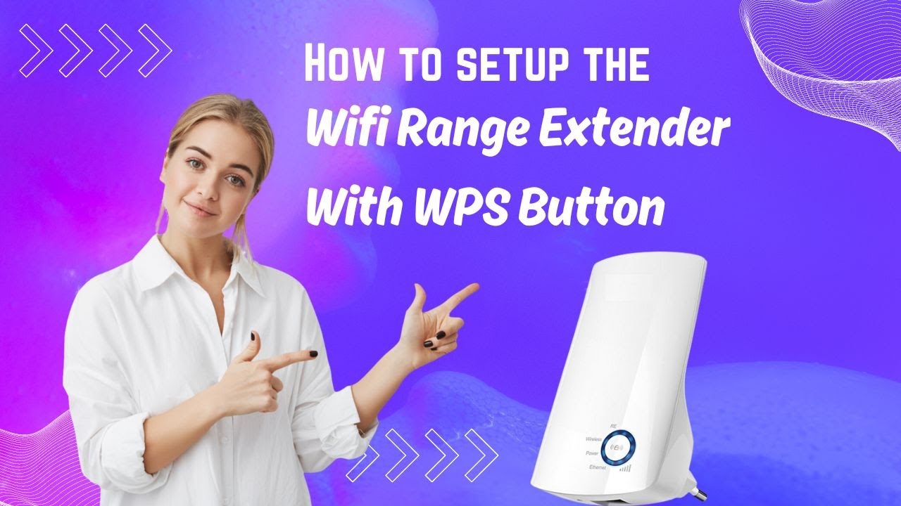 How to Setup the WiFi Range Extender With WPS Button - YouTube