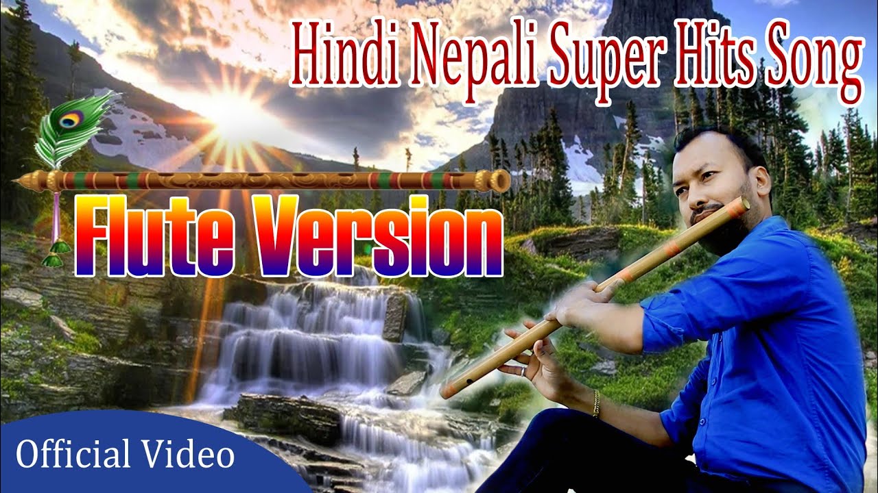 Nepali Super Hit Songs in Flute||बाँसुरीमा नेपाली सुपरहित गीतहरु ...