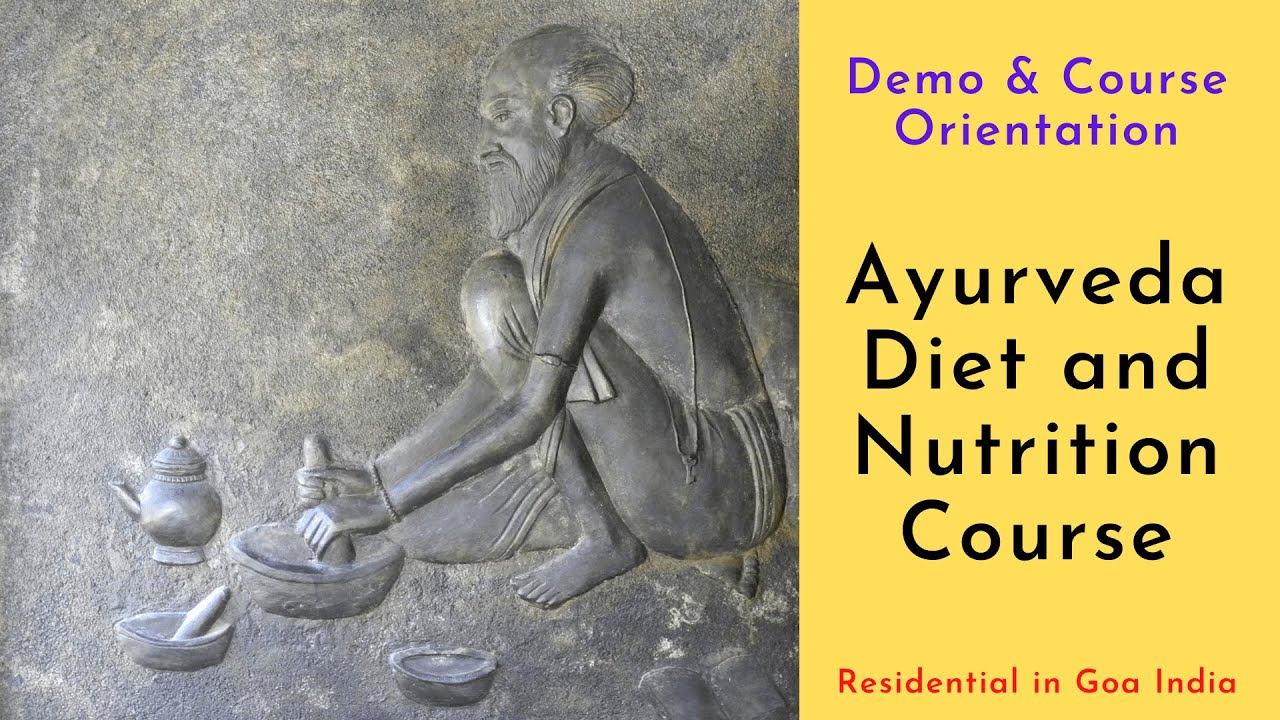 Ayurveda Diet and Nutrition Course, Residential in Goa India ...