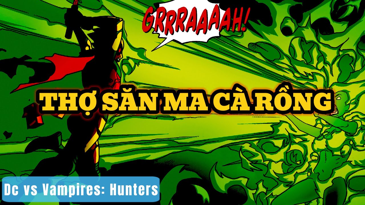 DC VS VAMPIRES - P7: HUNTERS | DC COMIC - YouTube