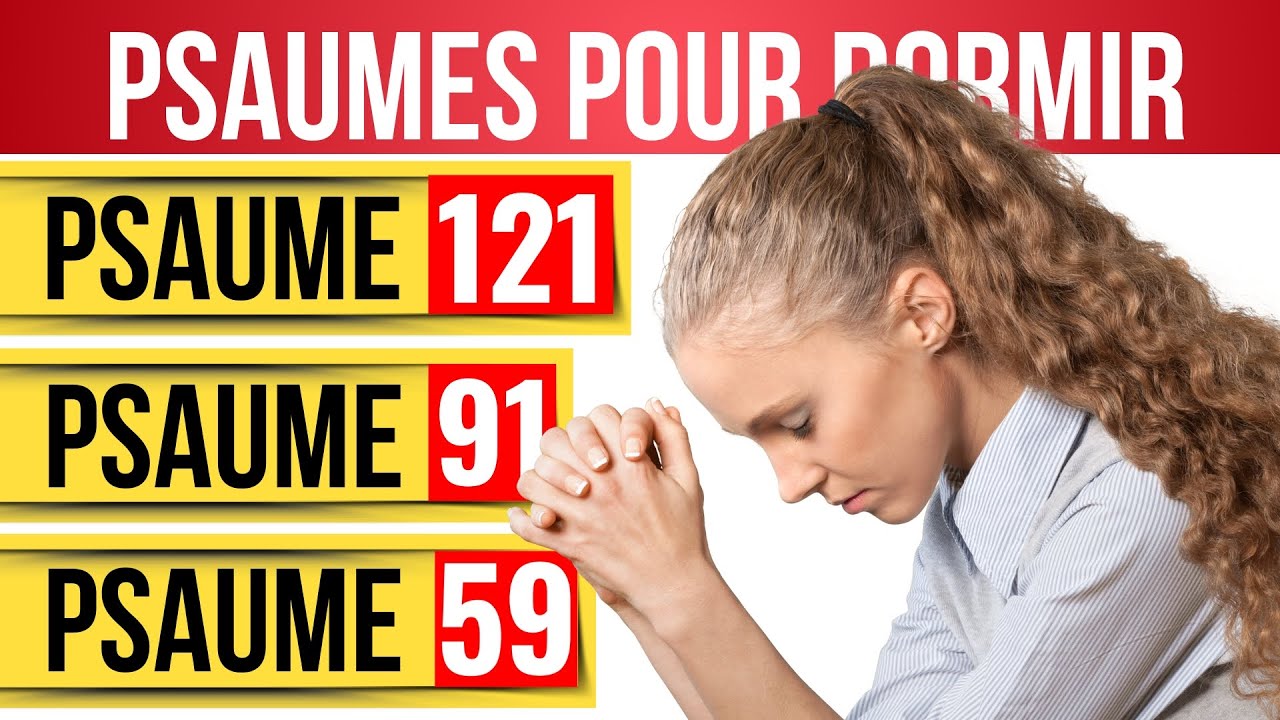 Psaumes Pour Dormir- Psaume 121, Psaume 91, Psaume 59, Psaume 35 ...