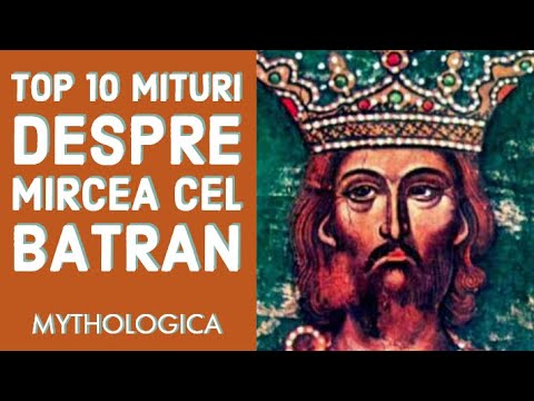TOP 10 MITURI despre MIRCEA cel BATRAN - YouTube