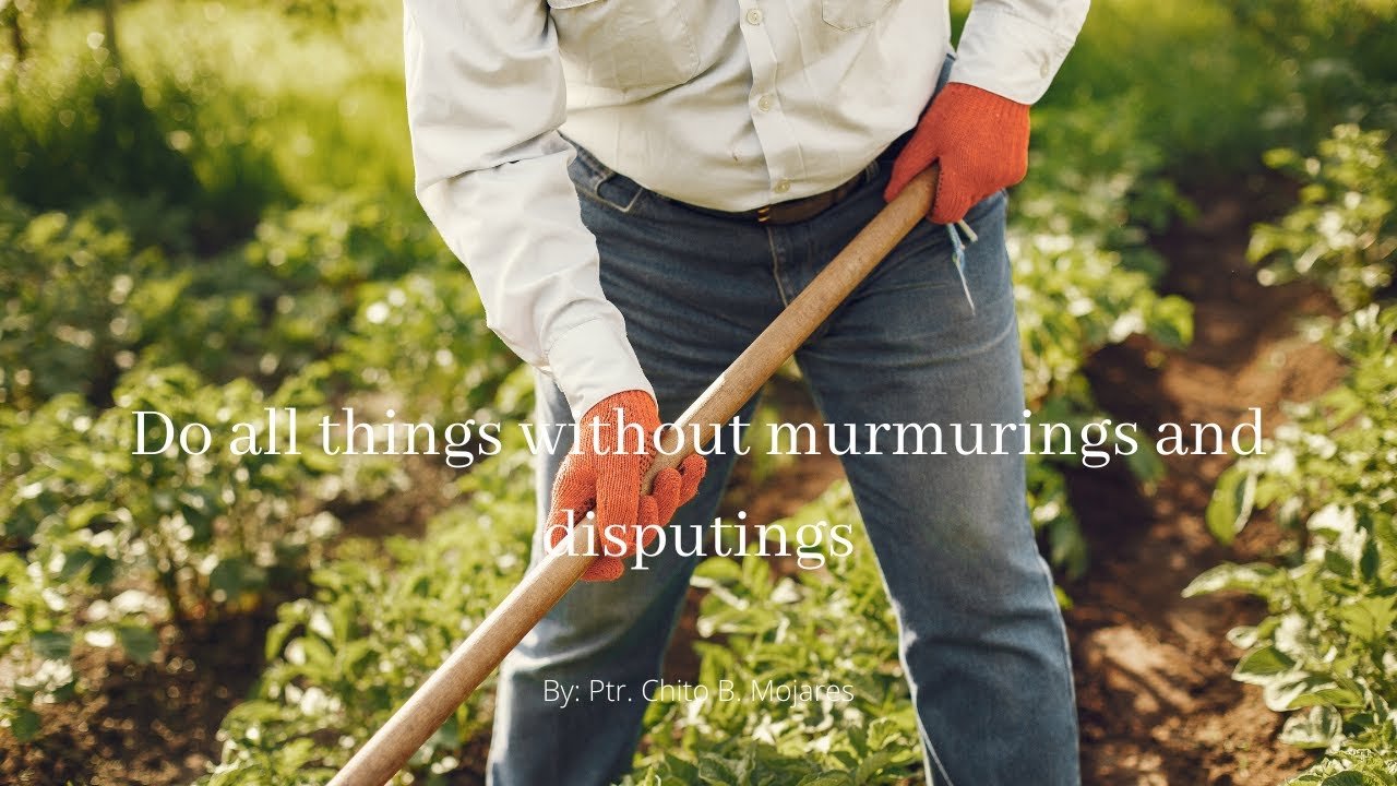 Do all things without murmurings and disputings. Devotional June 6 ...