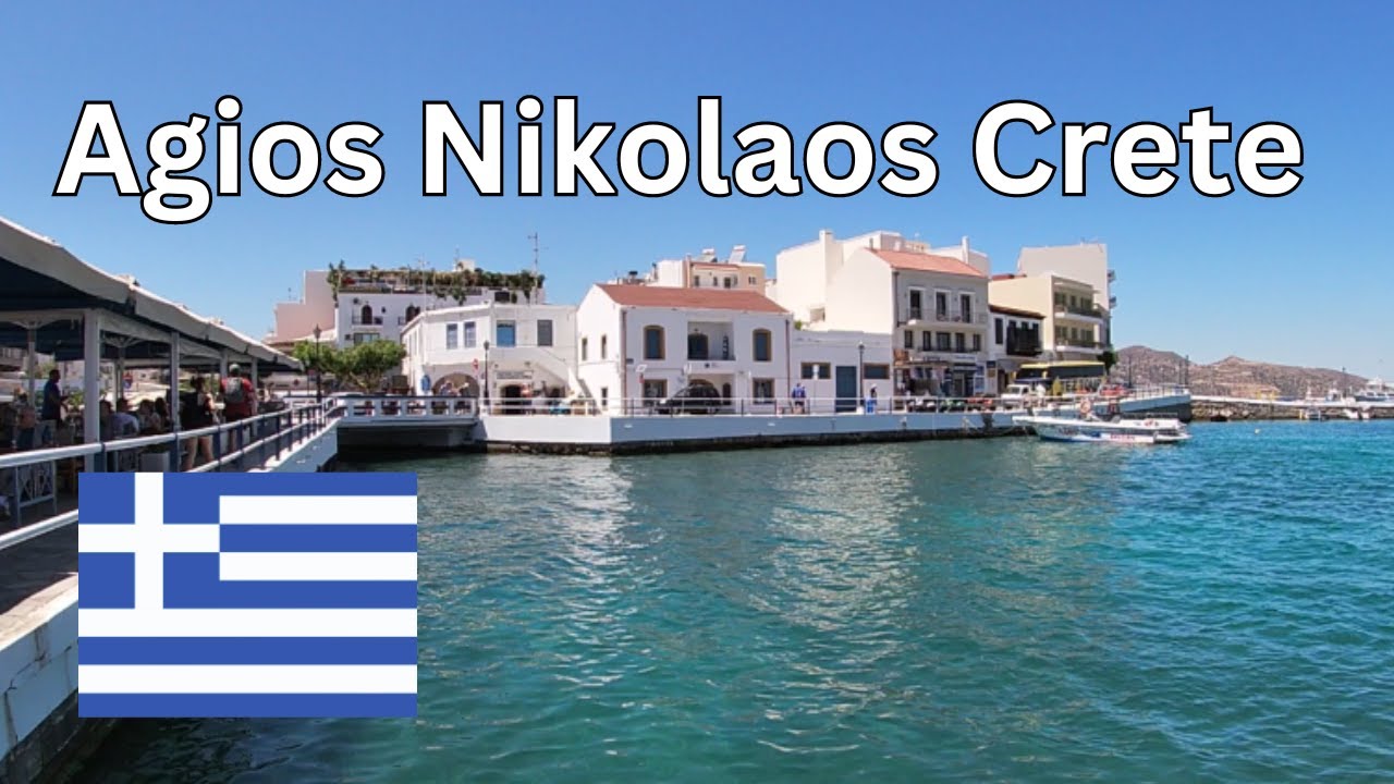 Agios Nikolaos, Crete! Kreta! Agios Nikolaos Greece \ Walking Tour 2024 ...