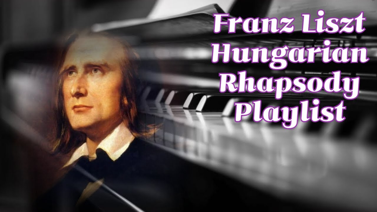 Liszt Hungarian Rhapsody Playlist for your beautiful night - YouTube