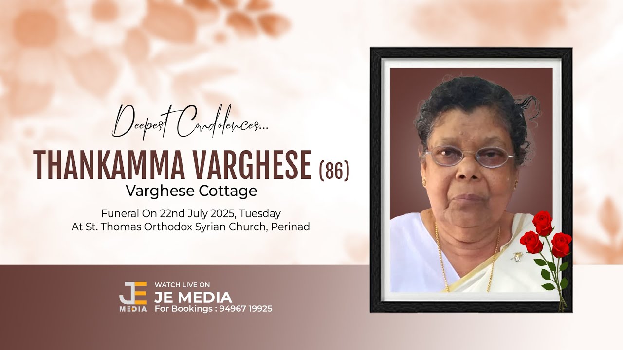 FUNERAL SERVICE | THANKAMMA VARGHESE (86) | VARGHESE COTTAGE ...