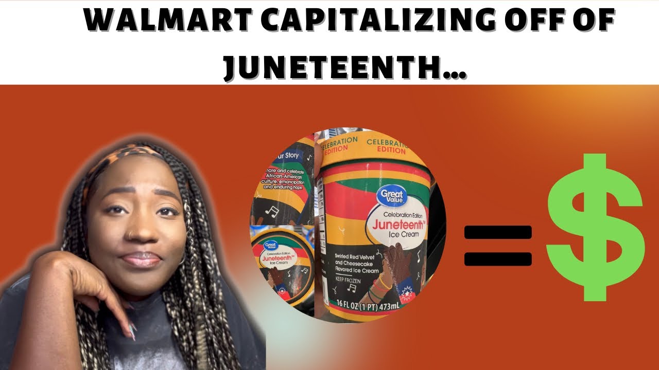 Walmart’s Juneteenth Inspired Ice Cream| “It’s the freedom for me.” 🙄 ...