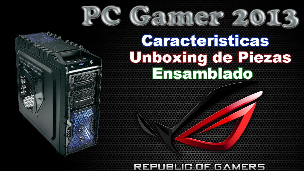 Como armar o montar un PC Gamer Desde Cero | Tutorial en Español | 1 ...