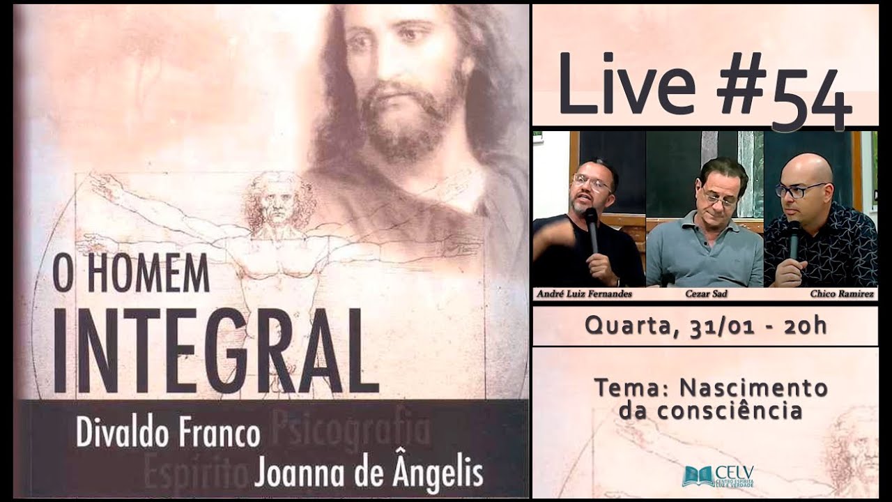 Live do CELV - O Homem Integral #54: O Homem perante a consciência ...