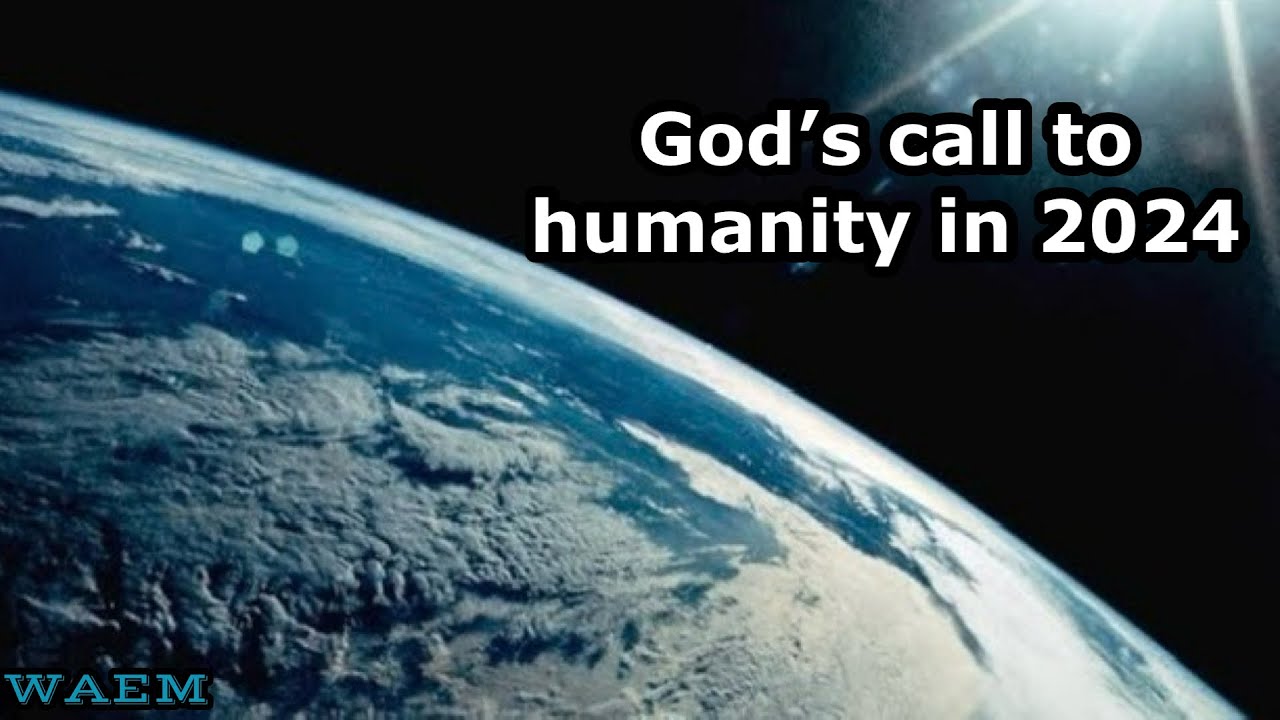 The Call of God to Humanity in 2024 ! DONT IGNORE SALVATION - YouTube