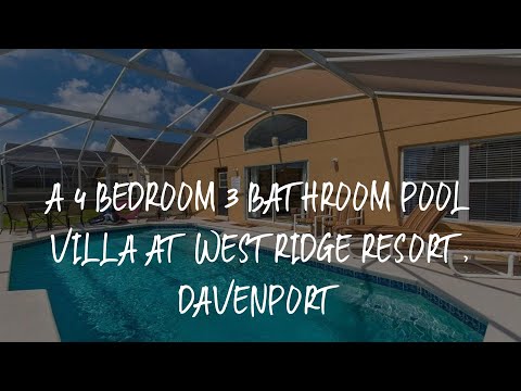 A 4 Bedroom 3 Bathroom Pool villa at Westridge Resort, Davenport Review ...