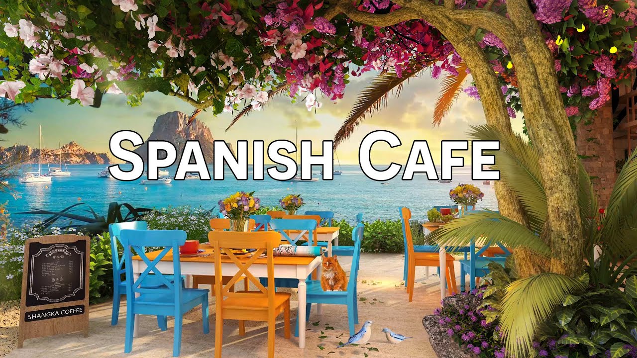 Spain Seaside Coffee Shop - Latin Spanish Music | Relaxing Bossa Nova ...