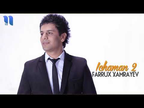 Фаррух хамраев ичаман ///Farrux Xamrayev ichaman 2