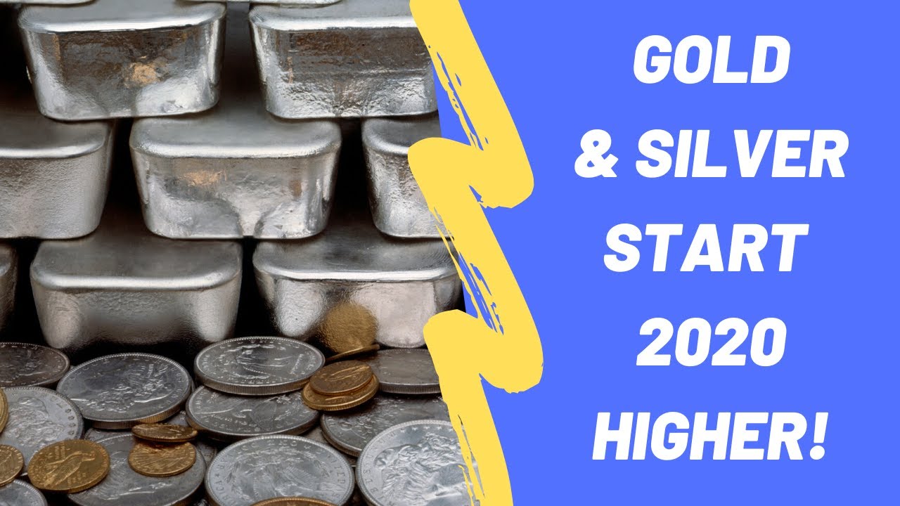 Gold & Silver Start 2020 Higher - YouTube