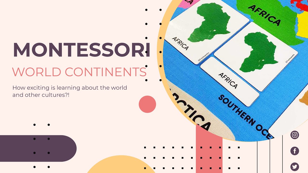 Continents of the world Montessori | Montessori Cultural & Science ...
