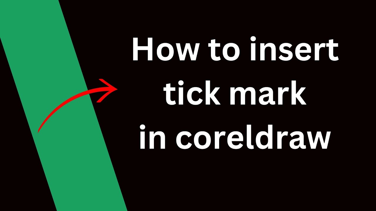 How To Insert Tick Mark In Coreldraw YouTube How To Insert Tick Mark In Coreldraw YouTube