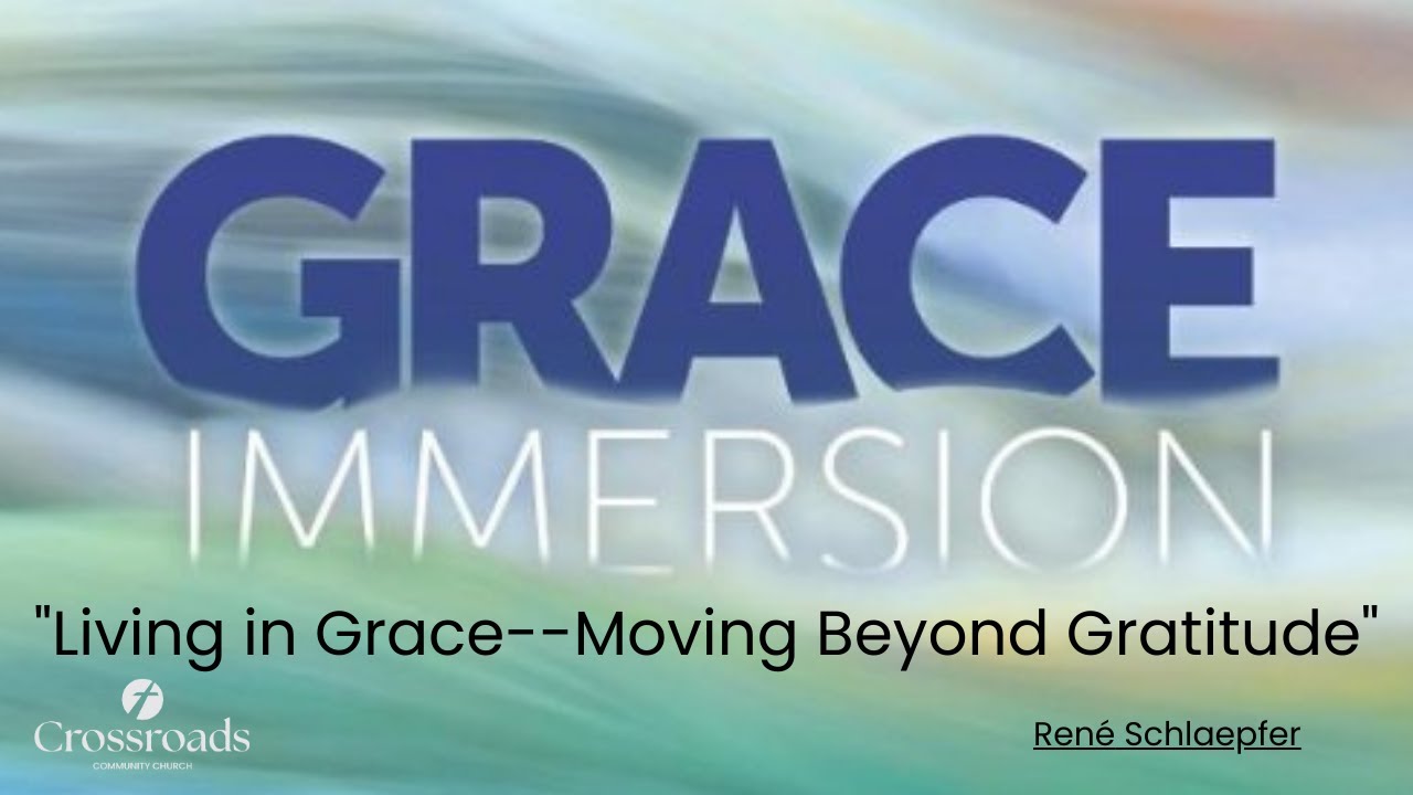 "Living in Grace--Moving Beyond Gratitude" - YouTube
