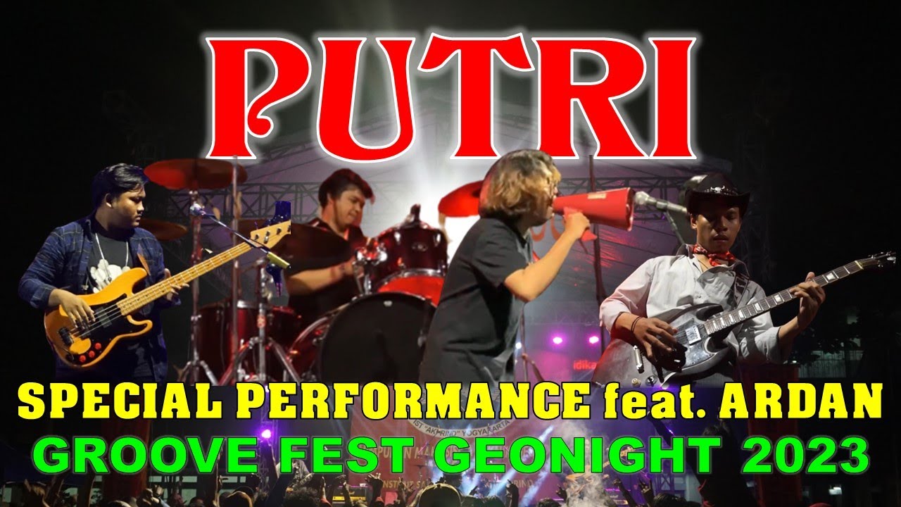 PUTRI - Special Performance feat. Ardan | Groove Fest, Geonight 2023 - YouTube