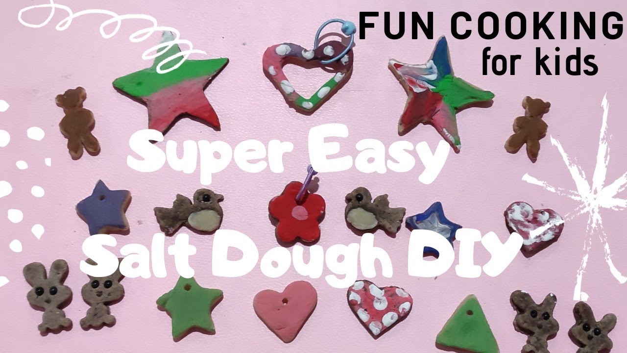 Super Easy Salt Dough Recipe for Kids | Fun Cooking for Kids | Salt ...