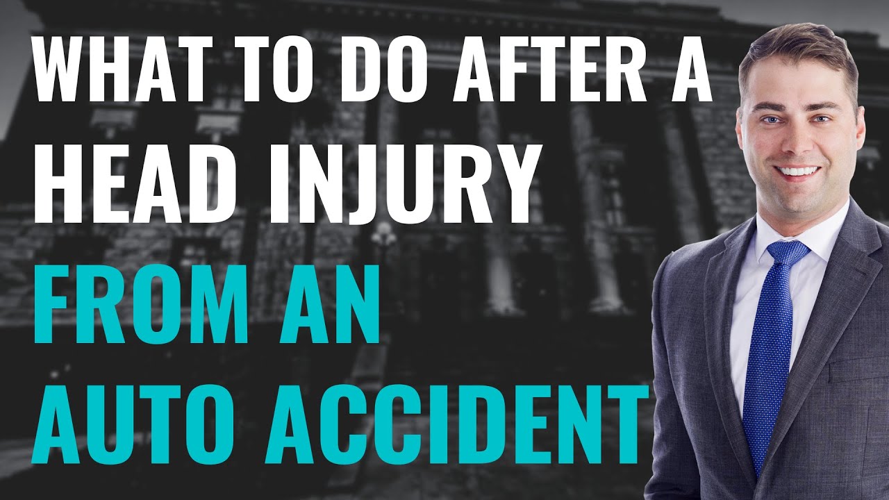What to do after a Head Injury from a Car Accident | Personal Injury ...