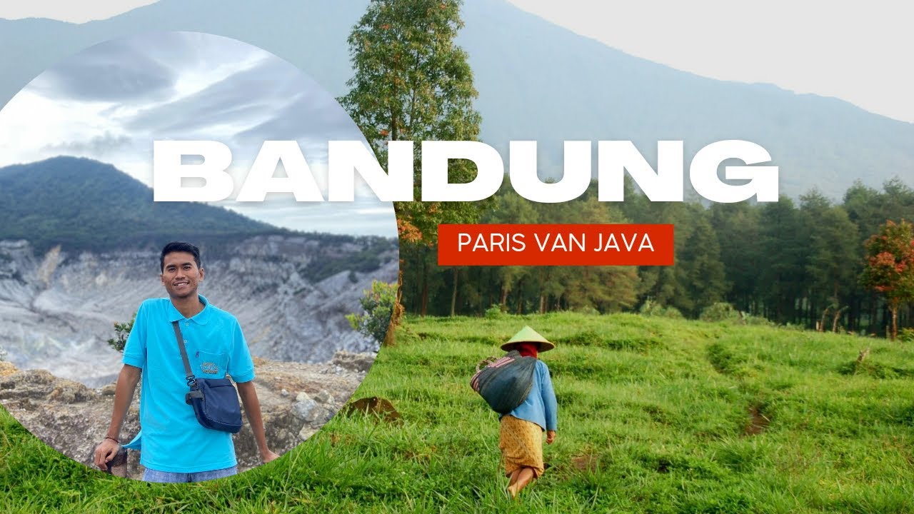 BANDUNG PARIS VAN JAVA - YouTube