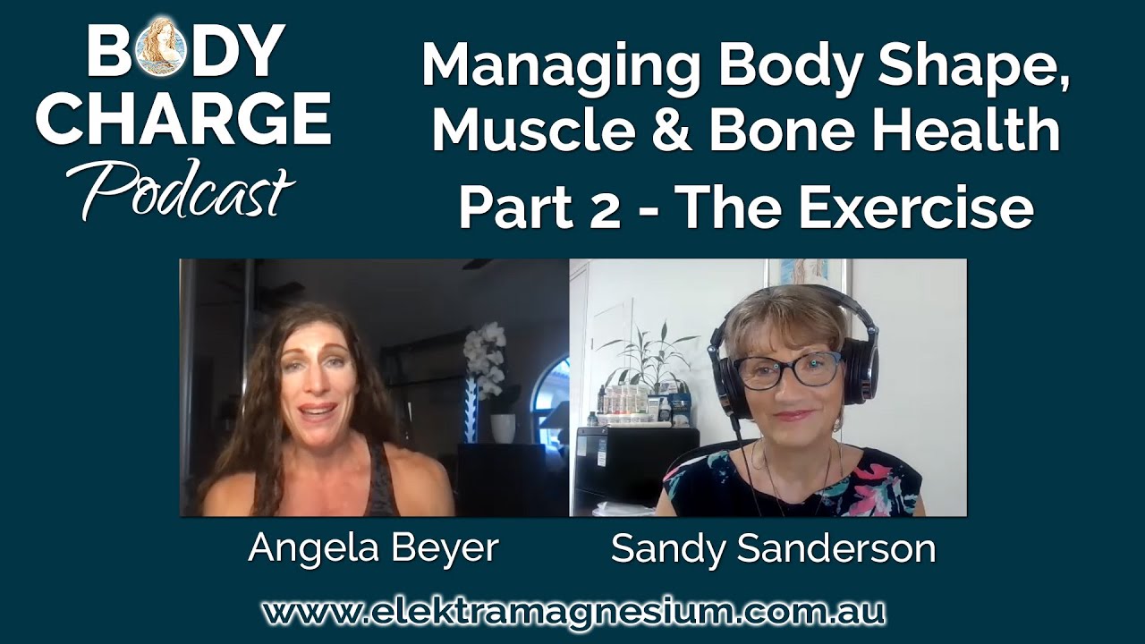 Managing Body Shape, Muscle and Bone Health (Part 2) The Exercise ...