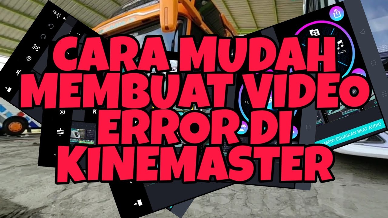 Cara mudah membuat video error di Kinemaster - YouTube
