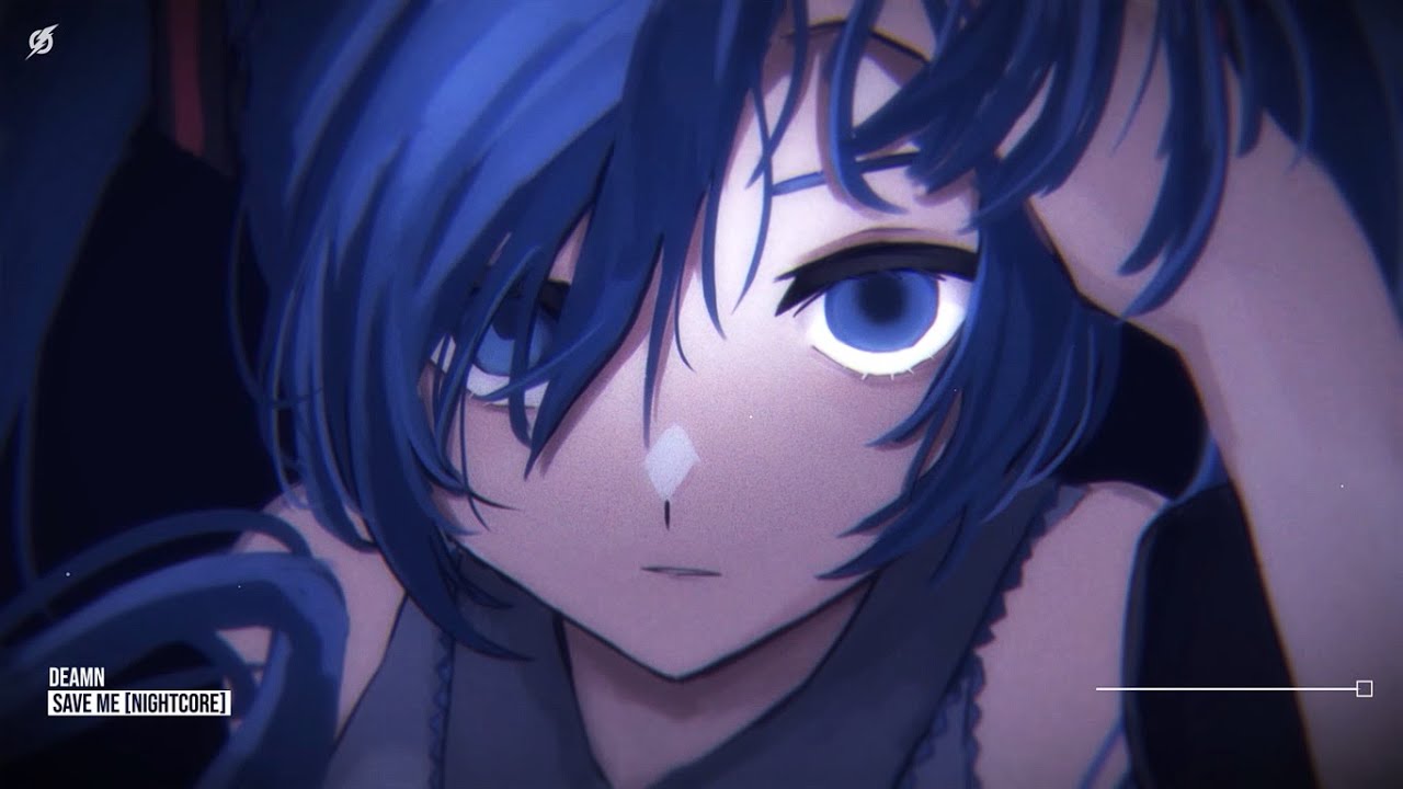 DEAMN - Save Me (Nightcore) ♪ - YouTube