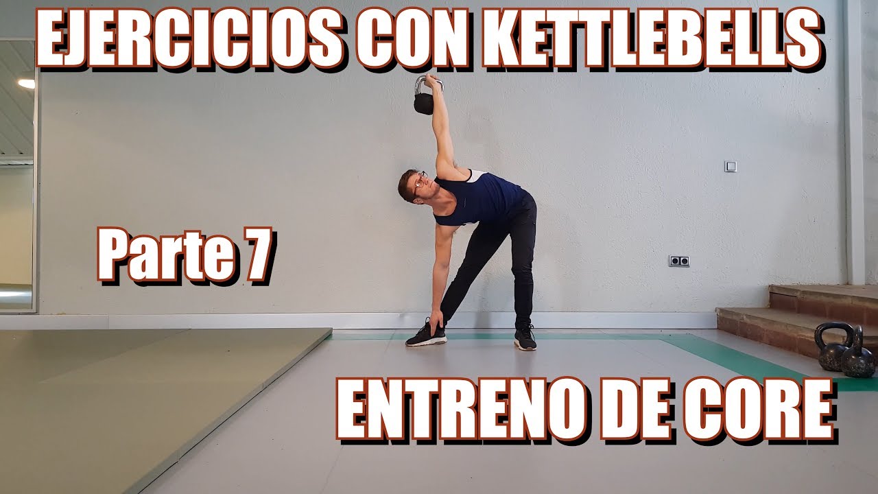100 EJERCICIOS CON LAS KETTLEBELLS | SEPTIMA PARTE: ENTRENO DE CORE ...