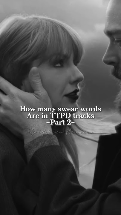 How many swear words do TTPD tracks have? || Part 2 🤍 #taylorswift #ttpd #viral #fyp - YouTube