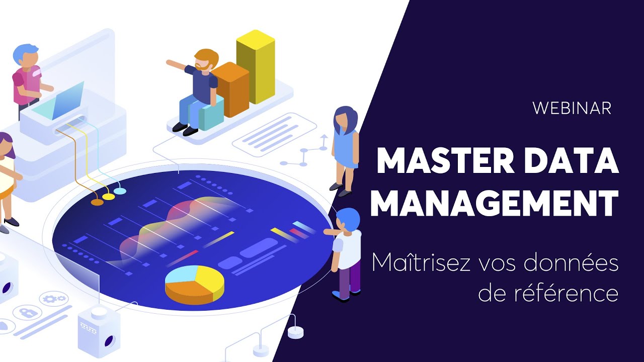 Master Data Management : Maîtrisez vos données de référence | Webinar - YouTube