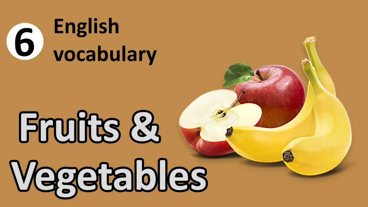 Fruits & Vegetables // 6. English vocabulary - YouTube