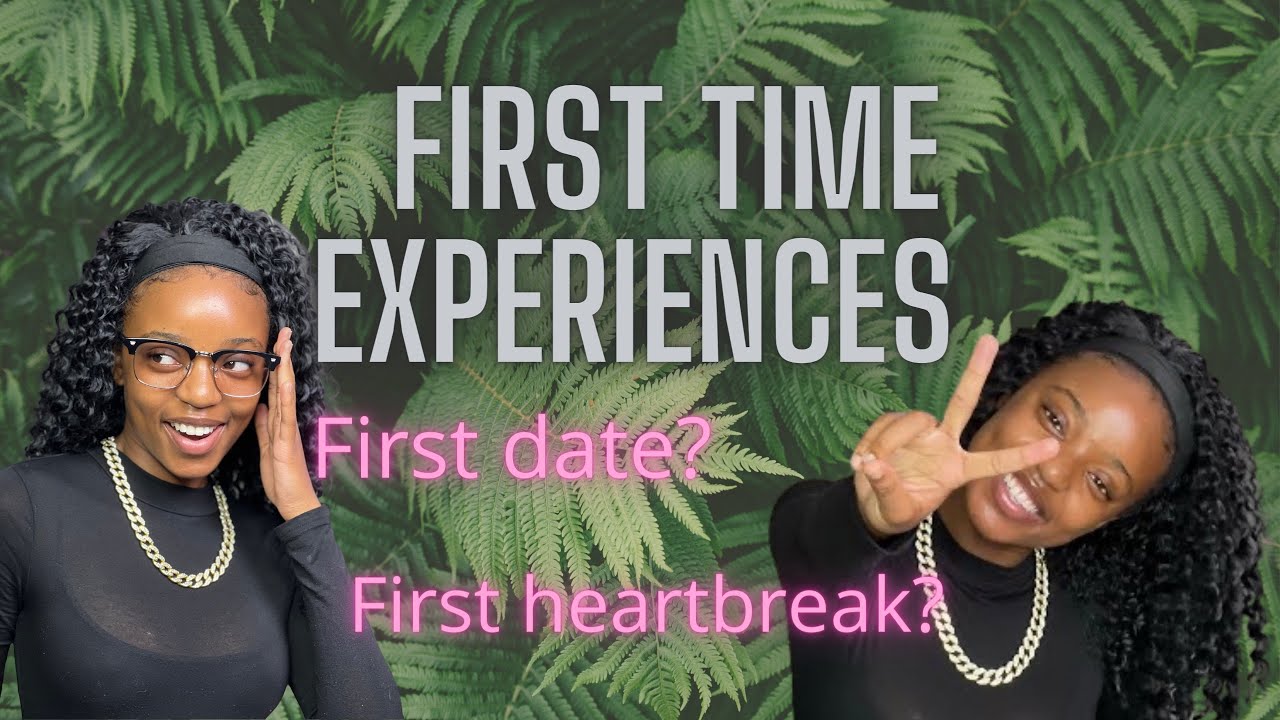 First time… experience with me | First date 🙌🏾 - YouTube