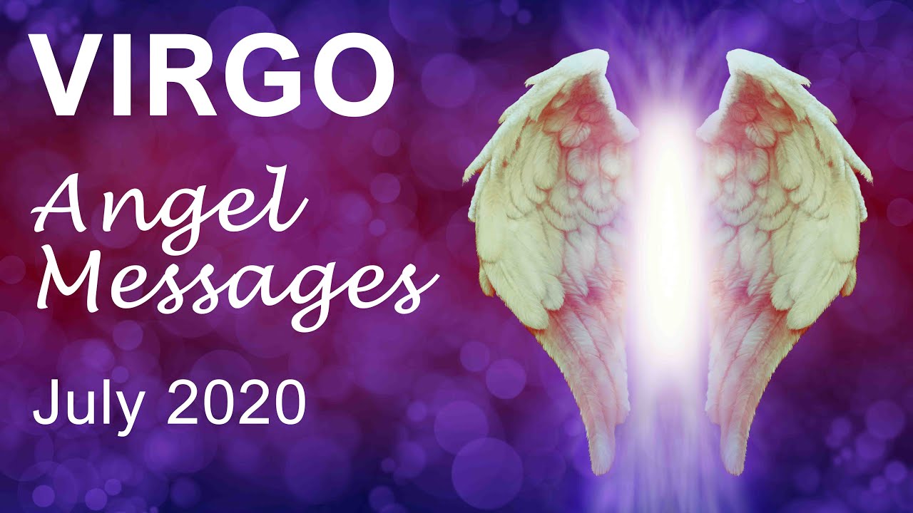 VIRGO ANGEL MESSAGES - JULY 2020 "EXPECT A SURPRISE VIRGO!" Intuitive ...