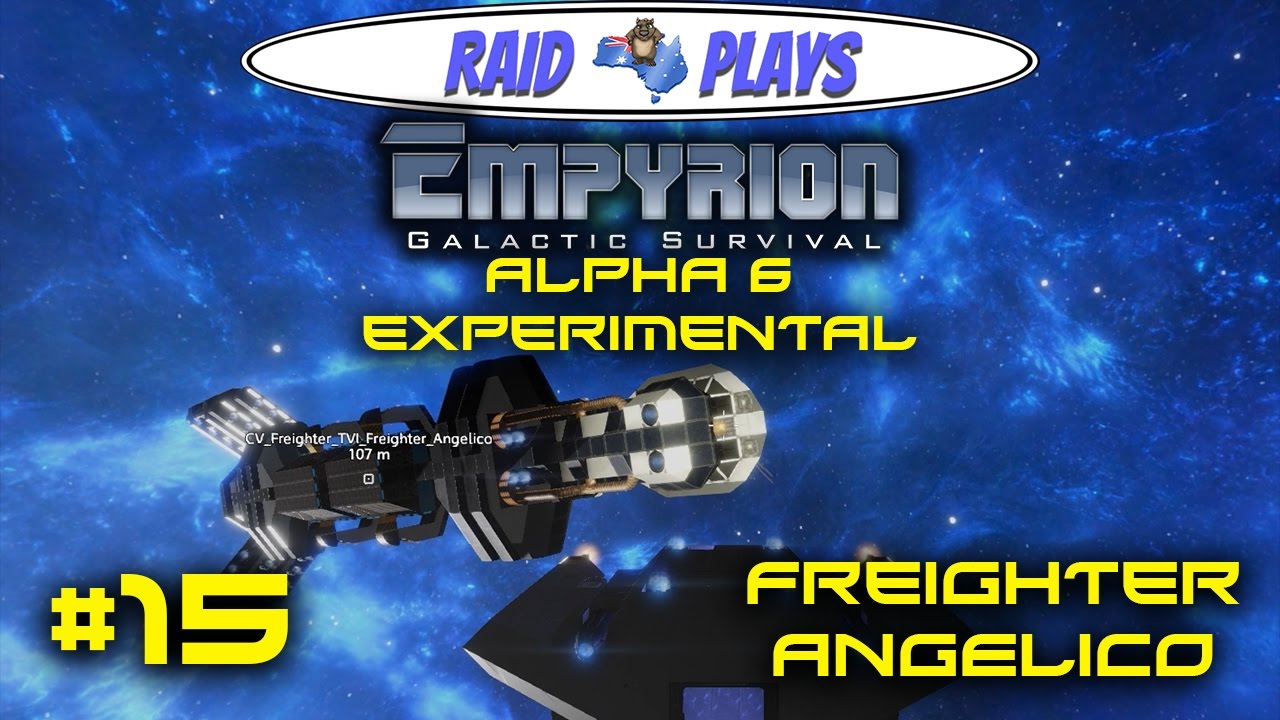 Empyrion Alpha 6 - #15 - "Freighter Angelico" - Empyrion Galactic ...