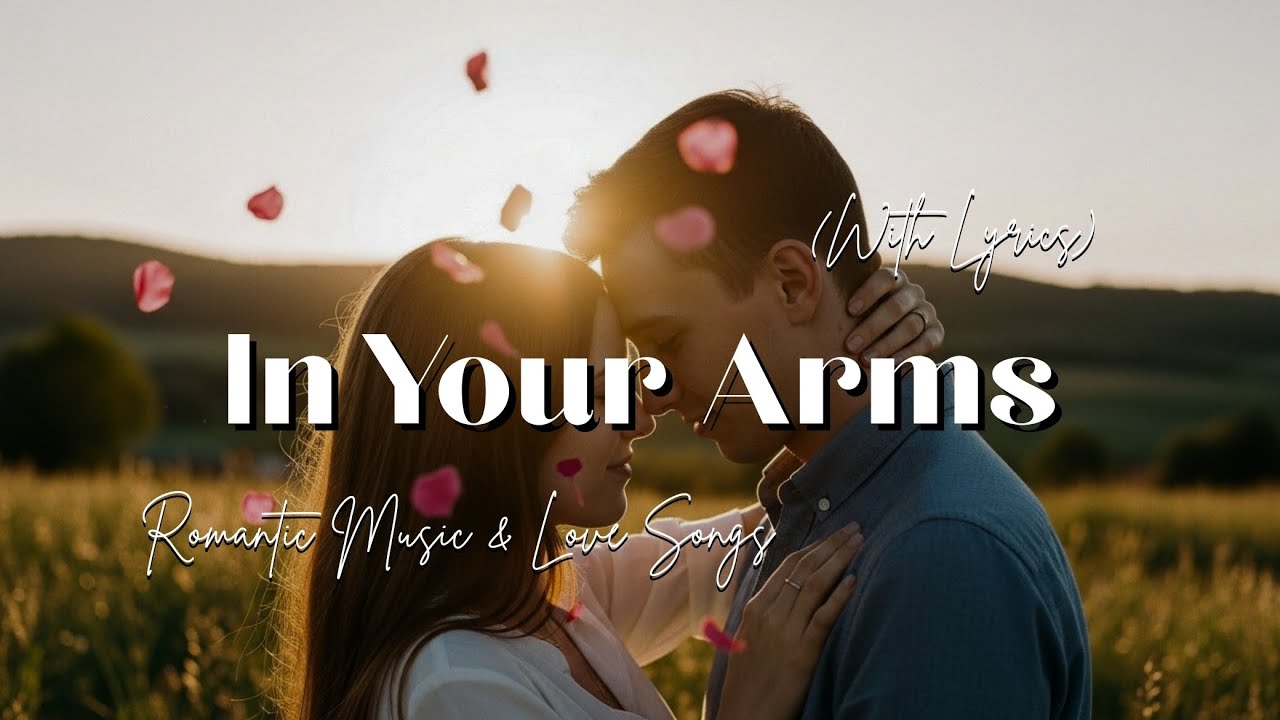 In Your Arms - Original Heartfelt Love Song | Emotional Music | Lyrics ...