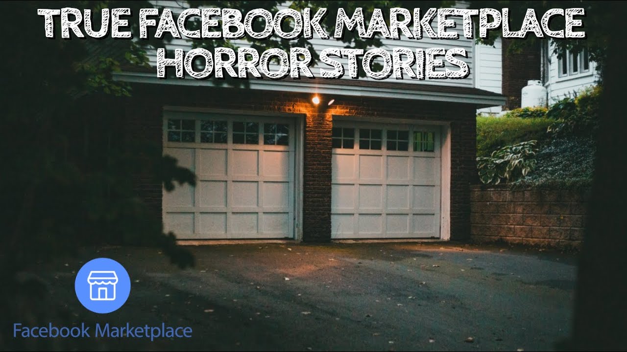 5 True Facebook Marketplace Horror Stories - YouTube