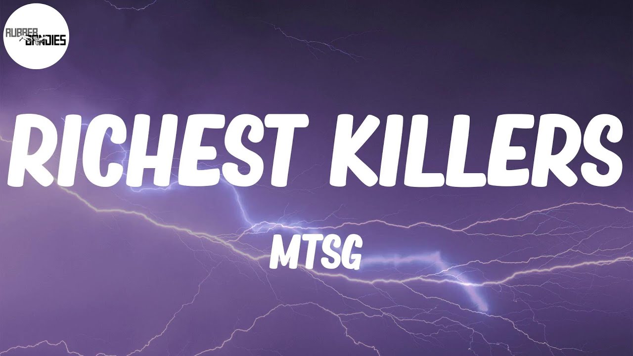 Mtsg, "Richest Killers" (Lyric Video) - YouTube