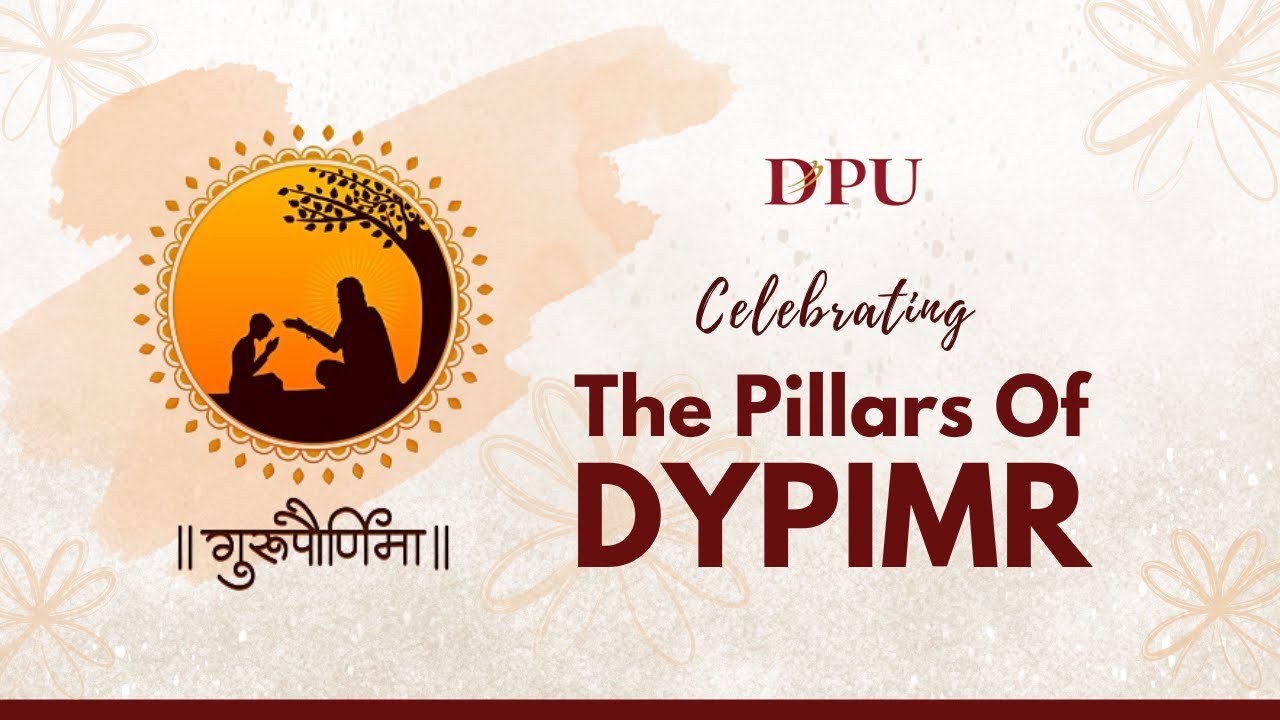 Guru Purnima Special | Celebrating the Pillars of DYPIMR | GURU's of ...