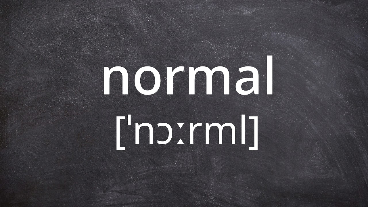 NORMAL Pronunciation in American English - YouTube