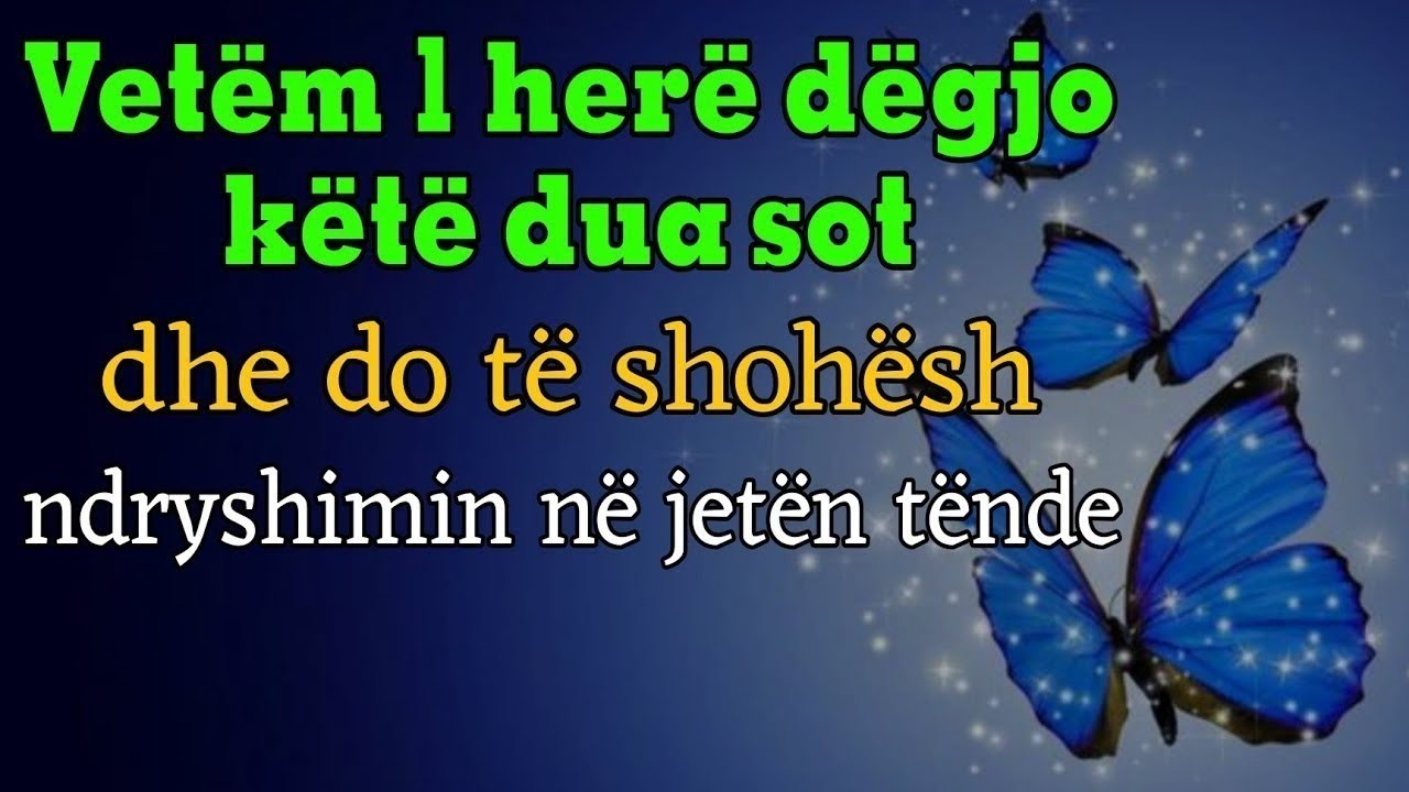 Vetëm 1 herë dëgjo këtë dua sot dhe do të shohësh ndryshimin në jetën ...