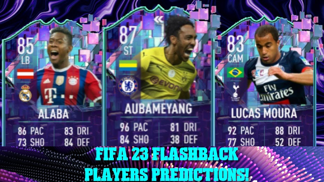 FIFA 23 FLASHBACK PLAYERS PREDICTIONS FT. 🇬🇦AUBAMEYANG, 🇦🇹 ALABA AND 🇧🇷 LUCAS MOURA - YouTube